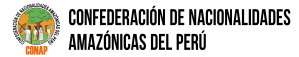 Confederación de Nacionalidades Amazónicas del Perú – CONAP ...